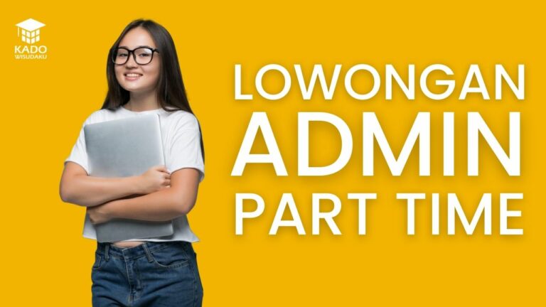 Lowongan Admin Part Time sampai 31 Des 2023 [DITUTUP] - Kado Wisudaku